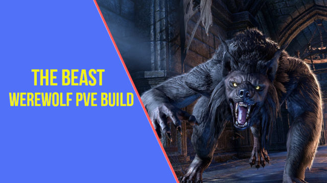 Powerful Werewolf Build for DPS ESO - The Beast - ArzyeLBuilds