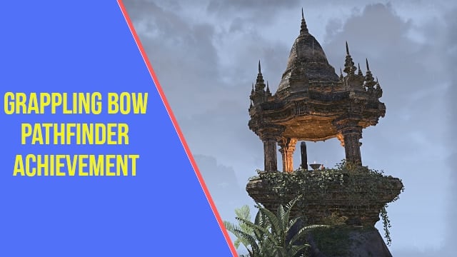 Ultimate Grappling Bow Pathfinder Achievement for ESO - ArzyeLBuilds