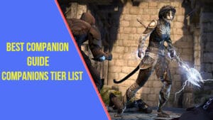 The Best Companion for ESO - Companions Tier List - ArzyeLBuilds